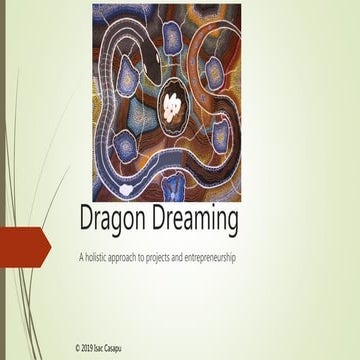 Dragon dreaming: a holistic approach to projects and entrepreneurship | PPT