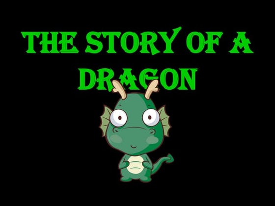The Story of a Dragon | PPT