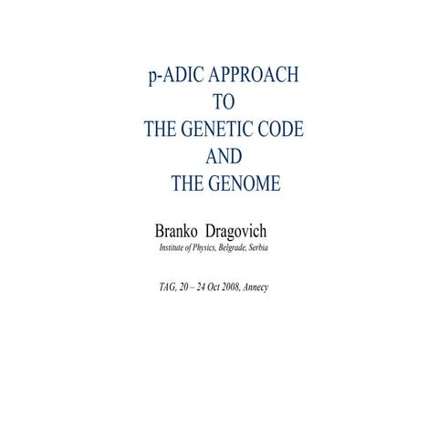 p-ADIC APPROACH TO THE GENETIC CODE AND THE GENOME | PPT