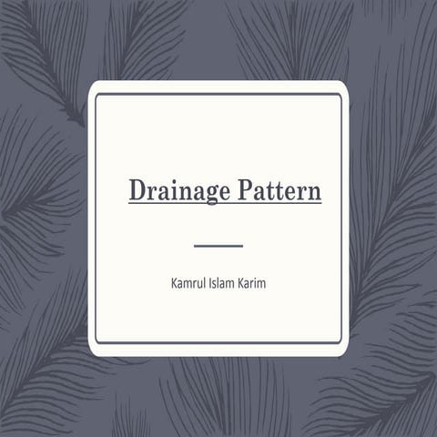 Types Drainage pattern presentation | PDF