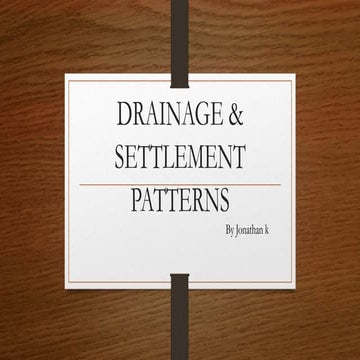 Drainage and Settlement patterns | PPTX