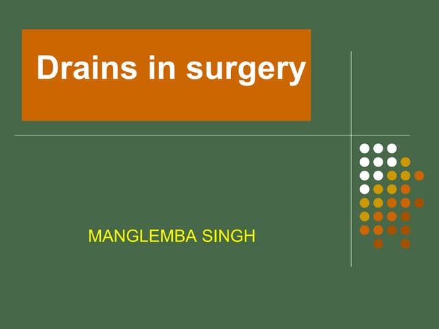 Surgical drains | PPTX