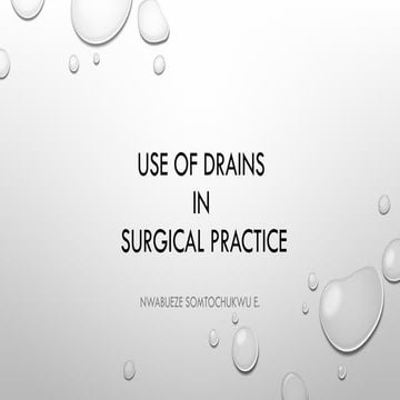 The Use of DRAINS IN SURGICAL PRACTICE.pptx