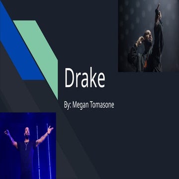 Drake Presentation - Megan Tomasone (1).pptx