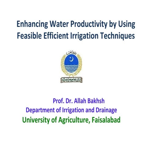 Enhancing Water Productivity by Using Feasible Efficient Irrigation ...