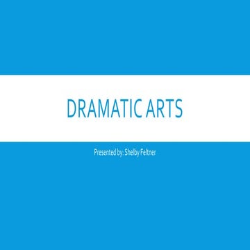 Dramatic arts presentation | PPTX