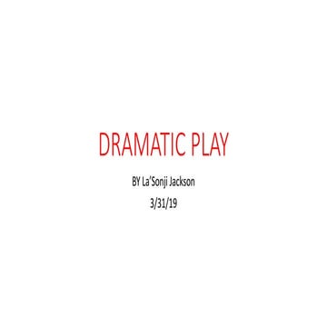 Dramatic Play by Lasonji | PPTX