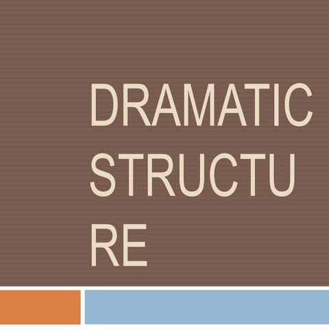 Dramatic structure | PPTX