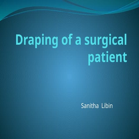 Draping of a surgical patient.pptx....... | PPTX