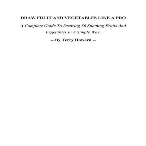 Draw Fruit And Vegetables Like A Pro: A Complete Guide To Drawing 56 ...