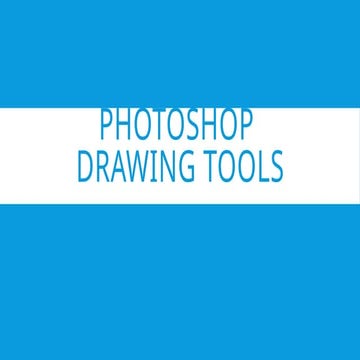 Using the Different Drawing Tools in Photoshop | PPT