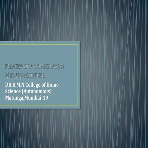 Dr bmn college - acetate rayon , aramid fibers | PPTX