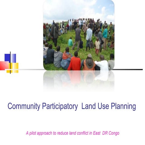 Community Participatory Land Use Planning: A pilot approach to reduce ...