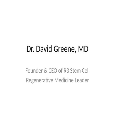 Dr. David Greene, MD – Visionary Leader in Regenerative Medicine and ...
