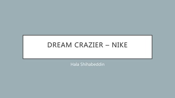 The Power of Nike's "Dream Crazy" Campaign | PPTX | Marketing and ...