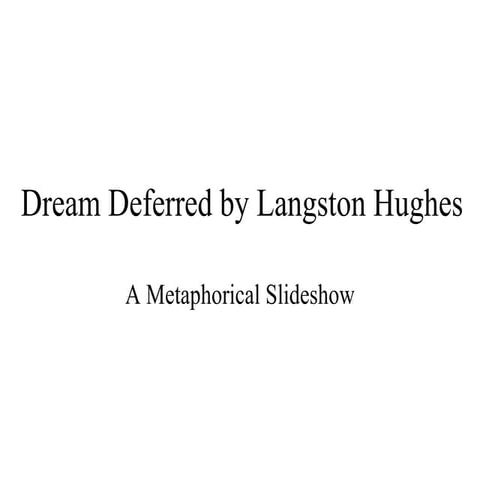 Poem Analysis- A Dream Deferred By: Langston Hughes | PPTX