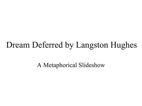 Poem Analysis- A Dream Deferred By: Langston Hughes | PPT