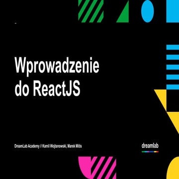 DreamLab Academy #12 Wprowadzenie do React.js | Web Development | Internet