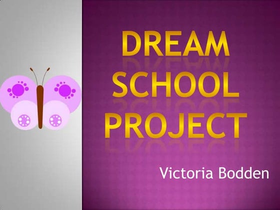 My dream school | PPT | Educational Assessment | Education