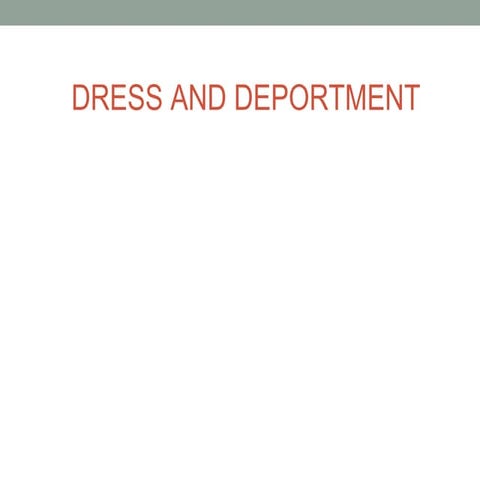 Dress dress and deportment 2 | PPT