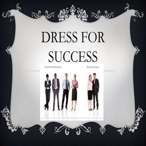Dress For Success! | PPTX | Women\'s Outerwear | Women\'s Clothing
