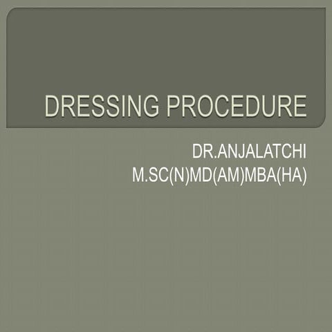 Dressing or care of wound | PPTX