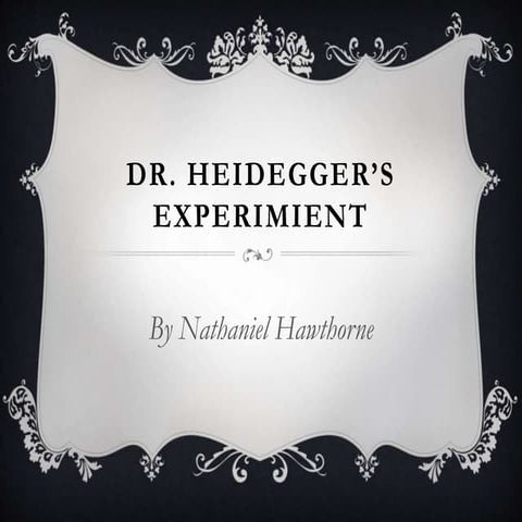 Dr heidegger's experiment class | PPT