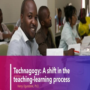 Technagogy: A shift in the teaching-learning process | PPT