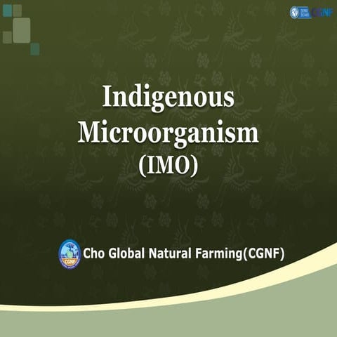 INDIGENOUS MICROORGANISM (IMO1-5) BY DR PARK | PDF