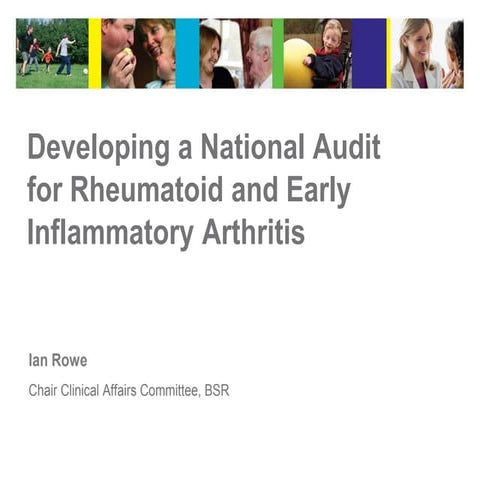 Dr Ian Rowe developing a national audit of rheumatoid and early ...