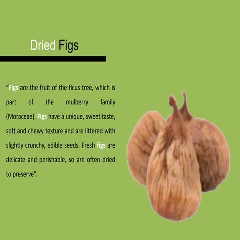 Dried figs nutrition facts | PPTX