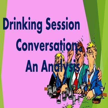Drinking session conversation | PPTX