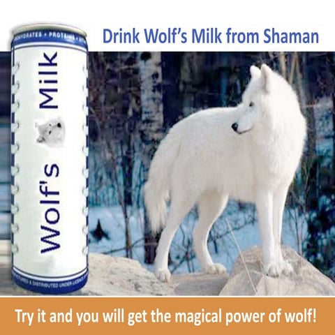Drink wolf’s milk from shaman | PPTX
