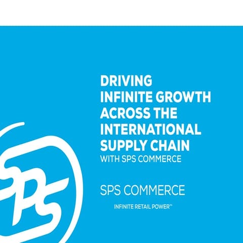Drive Infinite Growth Across the International Supply Chain | PPT