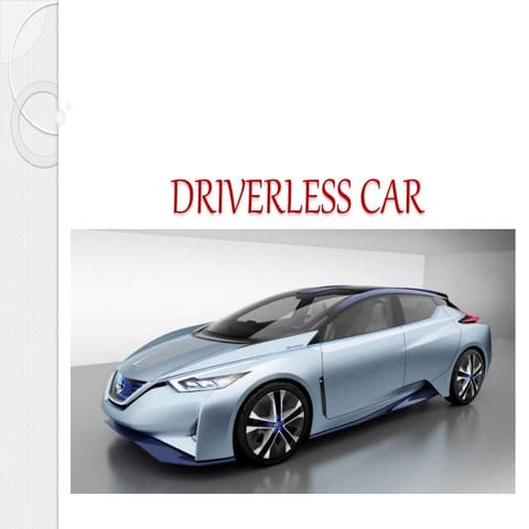 Driverless car | PPTX | Driverless Cars | Auto Type