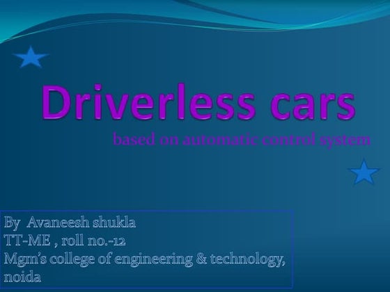 Self driving cars.pptx | Driverless Cars | Auto Type