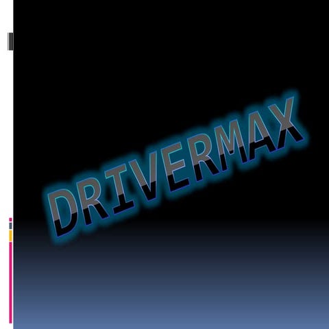 Drivermax | PPTX