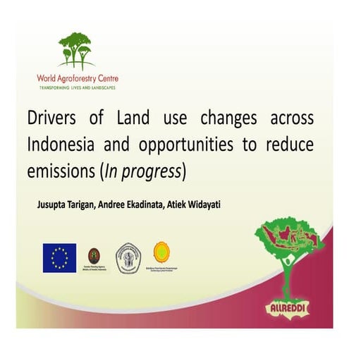 Drivers of land use changes and opportunities to reduc emissions in ...