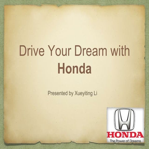 Drive your honda with dream | PPTX