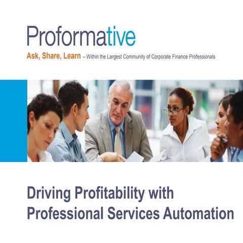 Driving Profitability with Professional Services Automation | PPT