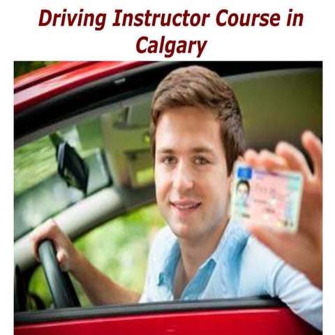 Driving instructor course in calgary | PPT
