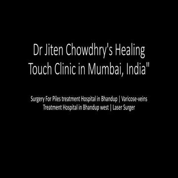Dr jiten chowdhry's healing touch clinic in mumbai | PPT