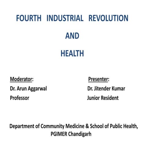 Fourth industrial revolution and health- Dr. Jitender MD, PGIMER | PPTX