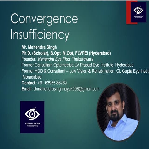 Convergence insufficiency .pptx Dr Mahendra Singh (Faounder Mahendra ...