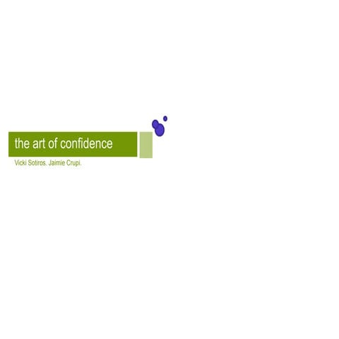 the art of confidence. | PPTX