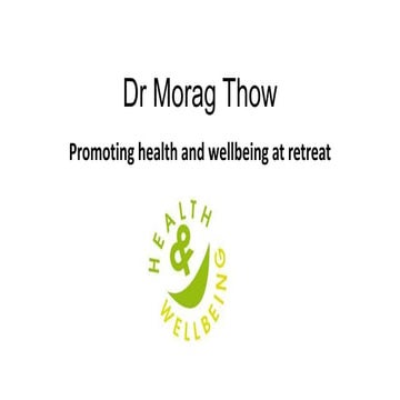 Dr Morag Thow: Promoting Health and Wellbeing at Retreat (Writing ...
