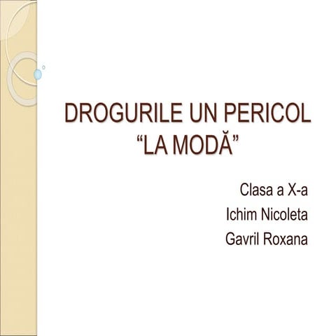 drogurile reprezintă un pericol la moda.ppt