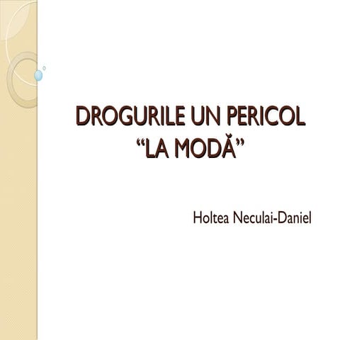 drogurile_un_pericol_la_moda.ppt Cum putem sa ne ferim de droguri | PPT