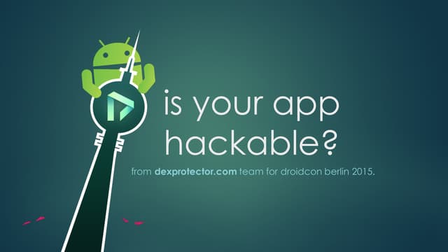 Is Your App Hackable For Droidcon Berlin 2015 Ppt
