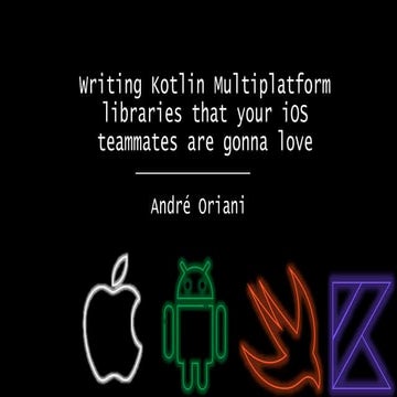 Writing Kotlin Multiplatform libraries that your iOS teammates are ...